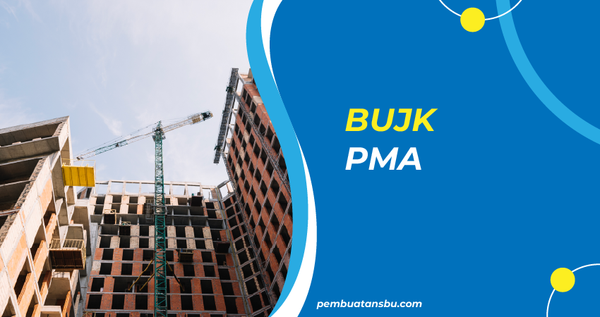 Mengenal BUJK Penanaman Modal Asing